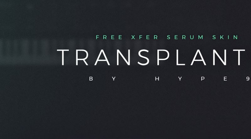 Transplanted - FREE Xfer Serum skin by Adam Pinheiro ~ EpicPxls